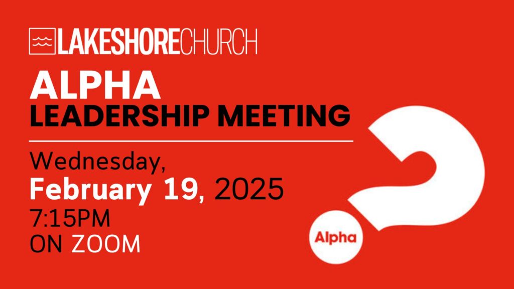 ALPHA Leadership Meeting | Lakeshore Church